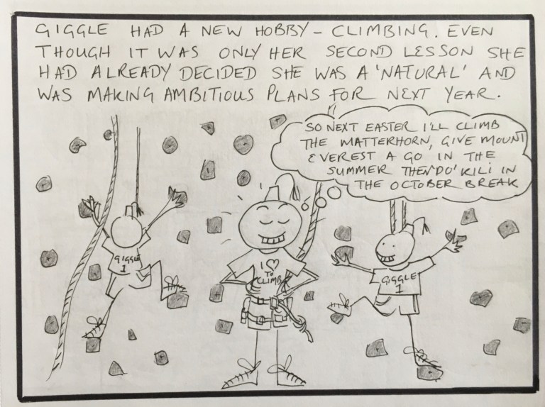 Giggle is trying to run before she can walk, well climb – Giggle and Slump